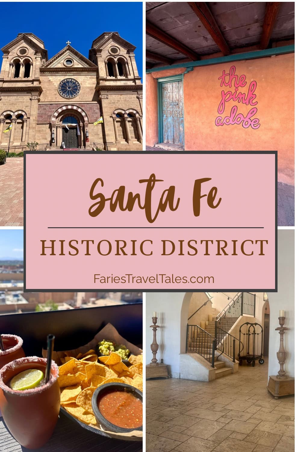 Santa Fe Historic District - Faries Travel Tales